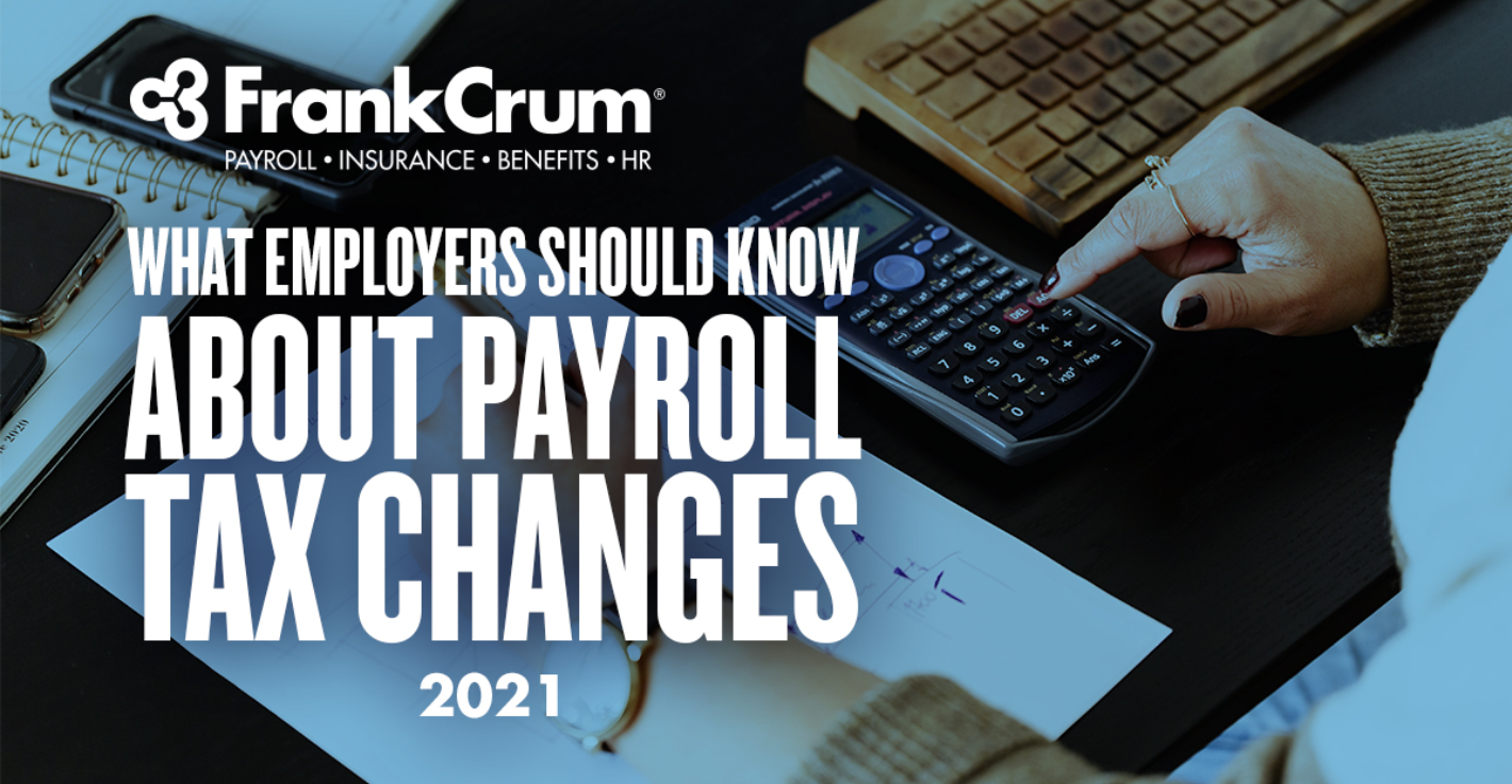 5 Payroll Tax Changes to Know in 2021